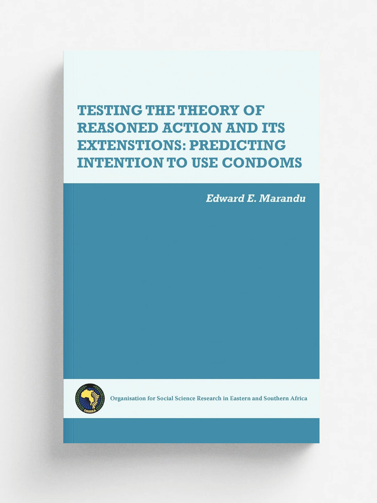 Testing the Theory of Reasoned Action and its Extensions. Predicting Intention to Use Condoms