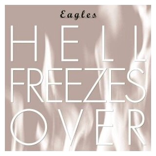 Компакт-диски, Geffen Records, EAGLES - Hell Freezes Over (CD)