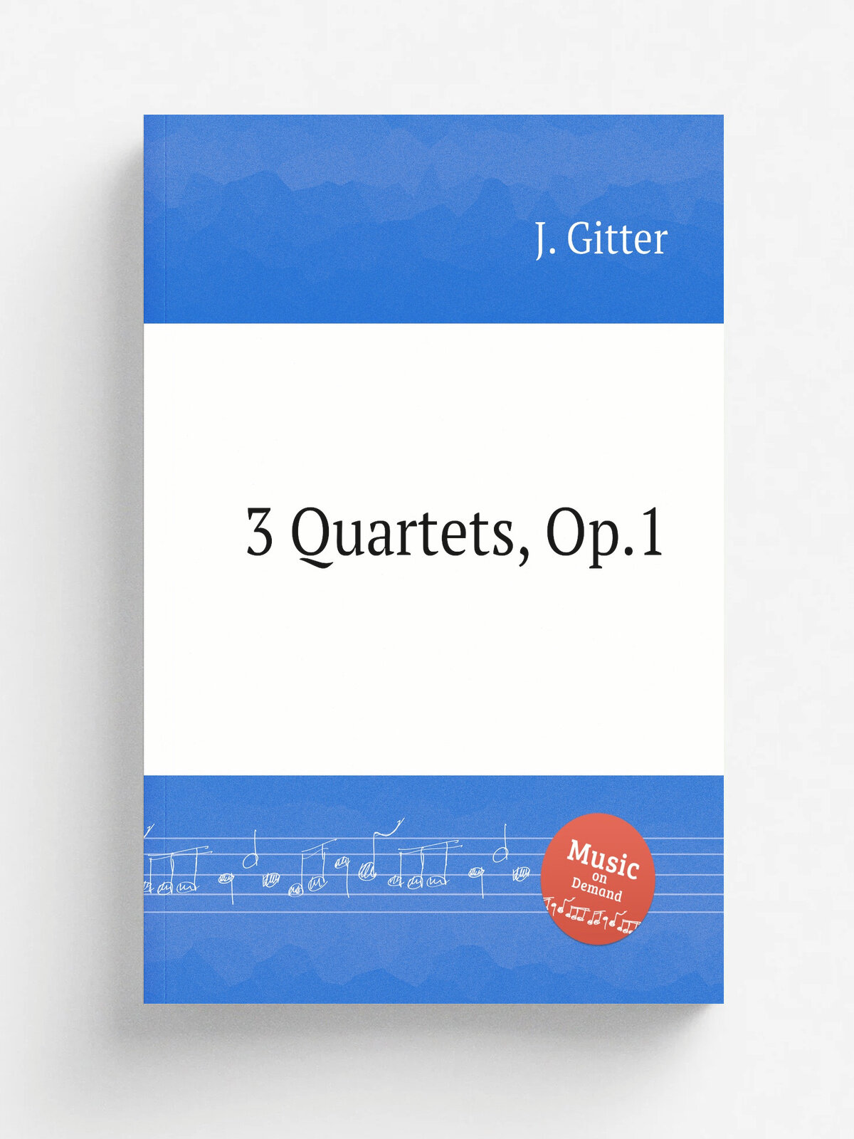 3 Quartets, Op.1 | J. Gitter | Репринт