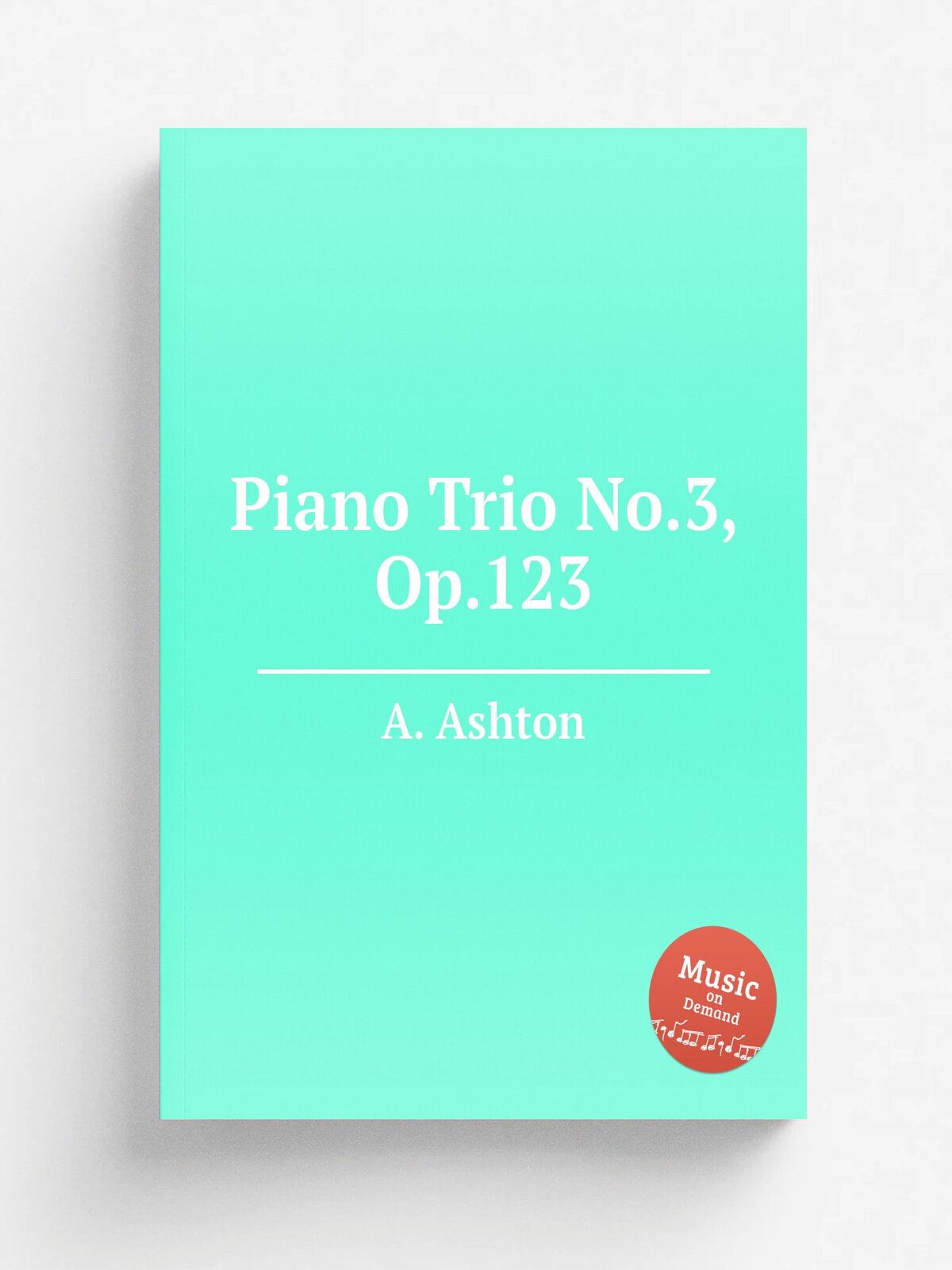 Piano Trio No.3, Op.123 | A. Ashton | Репринт