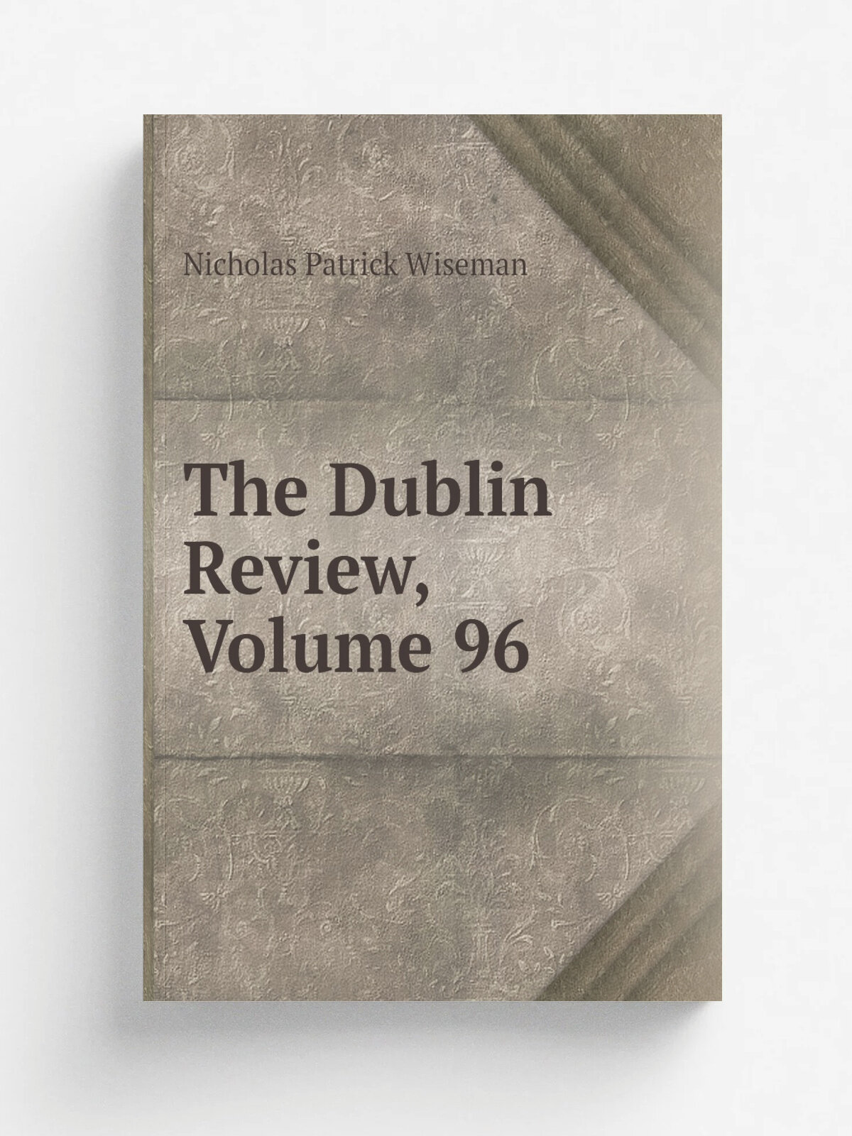 The Dublin Review, Volume 96