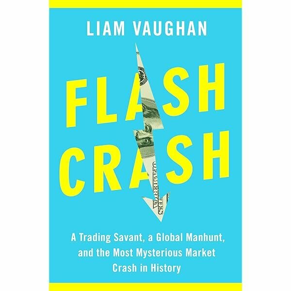 Flash Crash: A Trading Savant, a Global Manhunt, and the Most Mysterious Market Crash in History，Reprinted paperback book