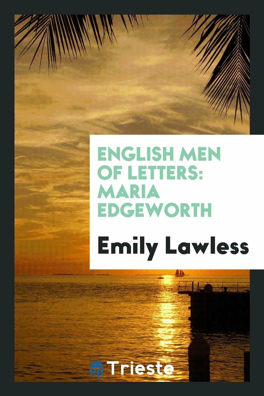 English men of letters. Maria Edgeworth