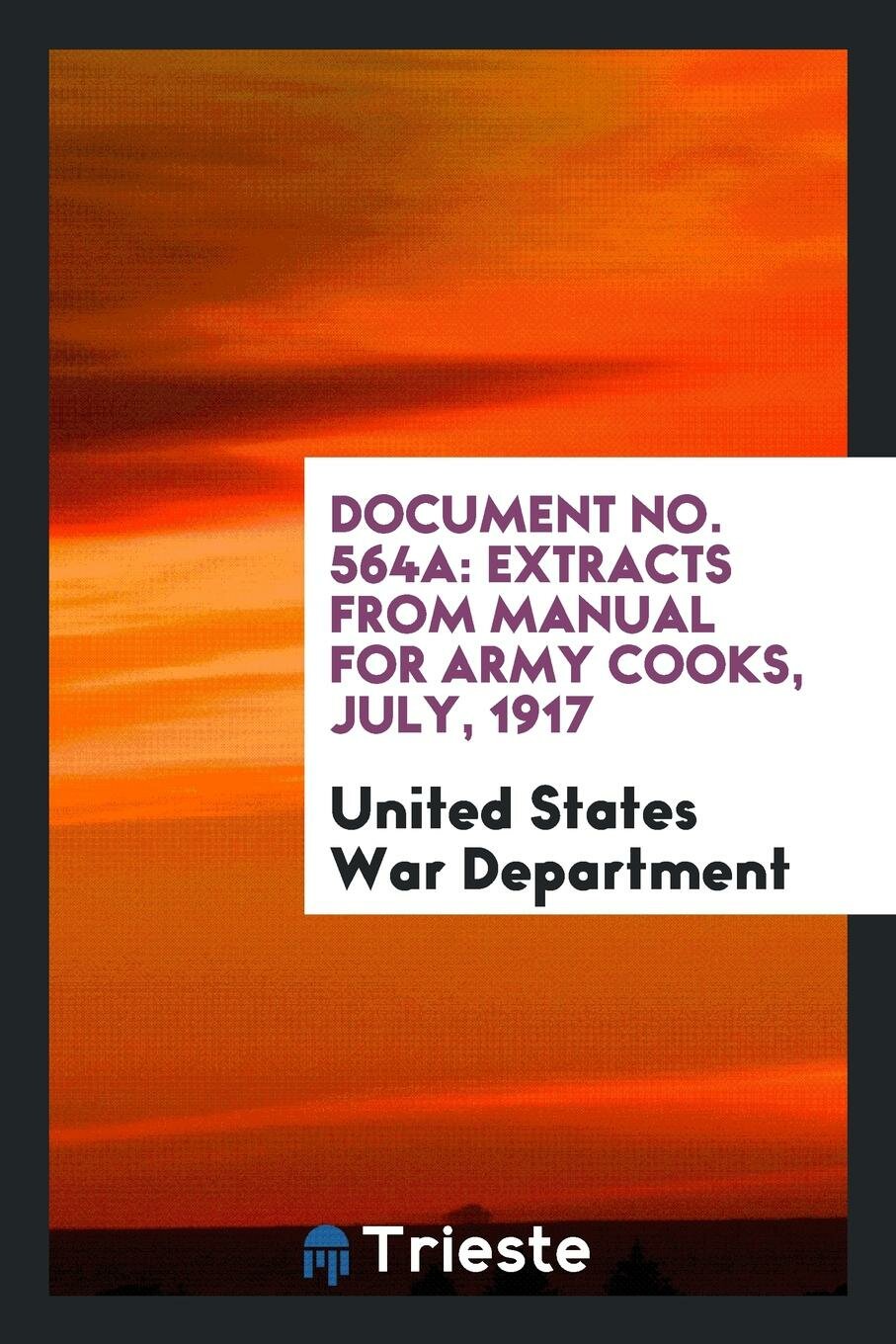 Extracts from Manual for Army Cooks. July, 1917
