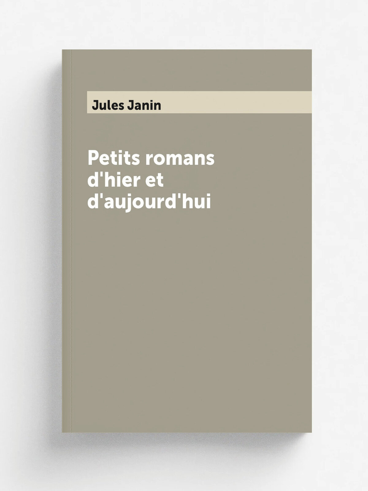 Petits romans d'hier et d'aujourd'hui