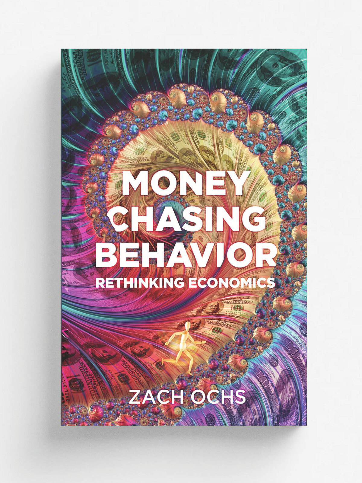 Money Chasing Behavior. Rethinking Economics