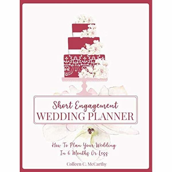Short Engagement Wedding Planner: How to Plan Your Wedding in 6 Months or Less，Reprinted paperback book