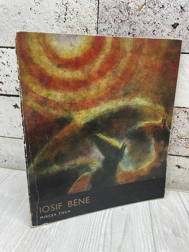 Toca Mircea. Iosif Bene. Editura Meridiane 1976