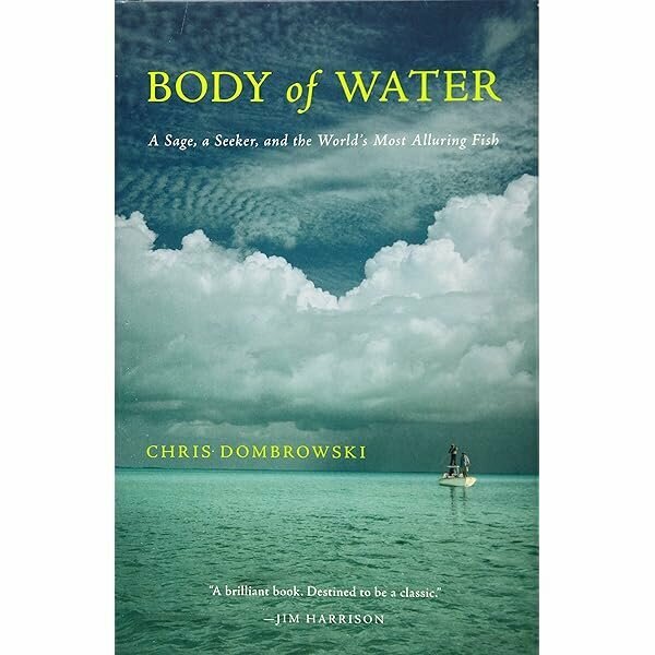 Body of Water: A Sage, a Seeker, and the World's Most Alluring Fish，Reprinted paperback book