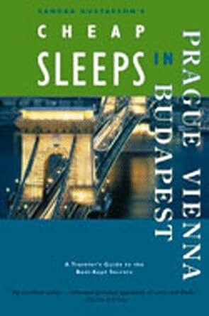 Sandra Gustafson's Cheap Sleeps in Prague, Vienna, Budapest: A Traveler's Guides to the Best-Kept Secrets，Reprinted paperback book