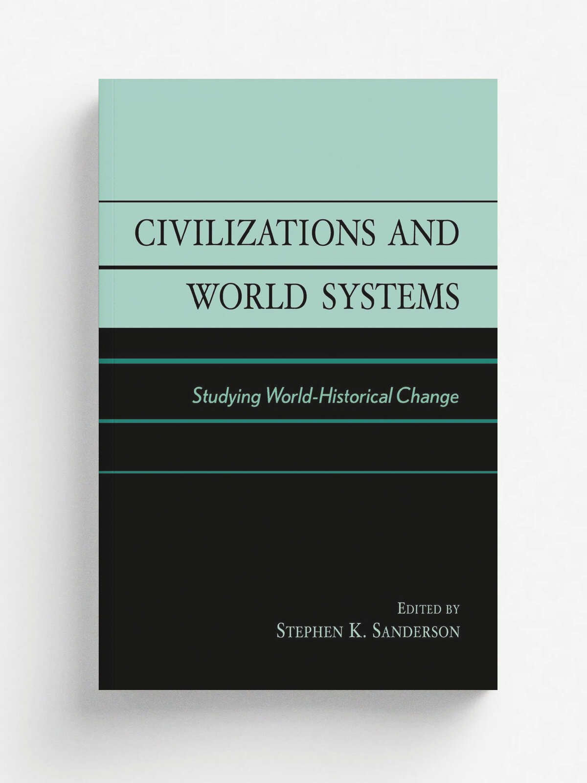 Civilizations and World Systems. Studying World-Historical Change
