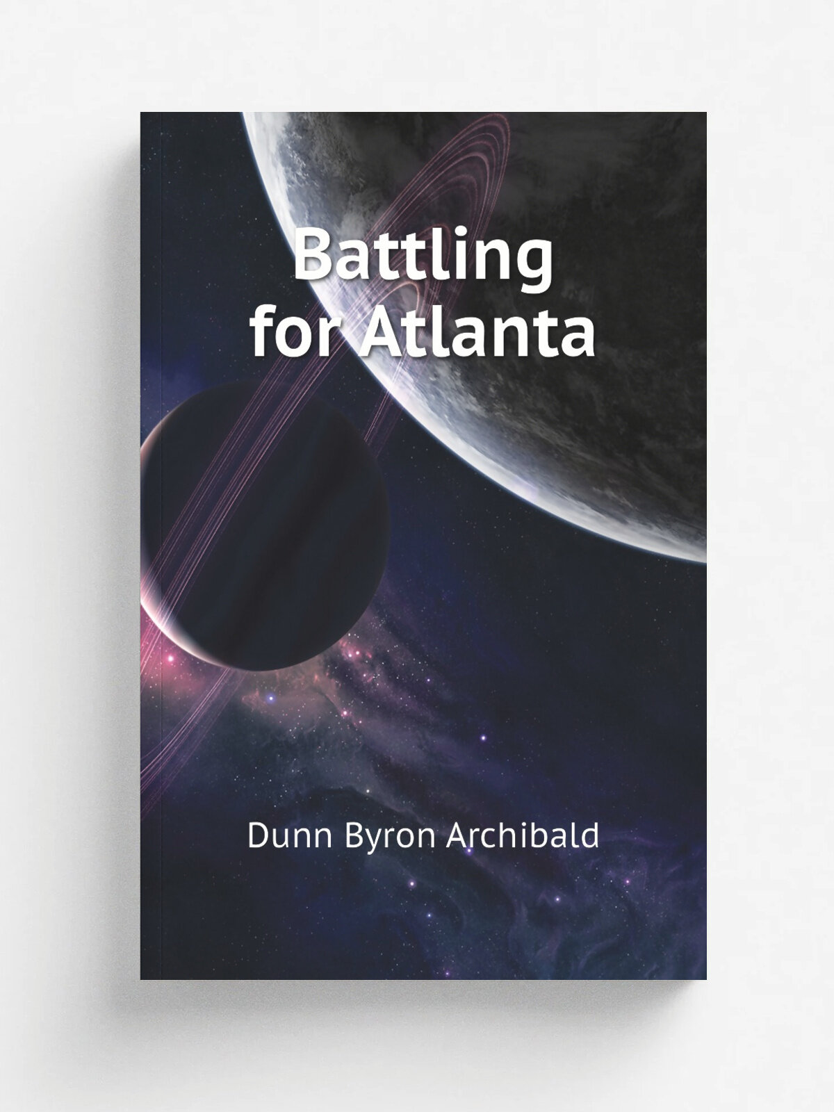 Battling for Atlanta | Dunn Byron Archibald | Репринт