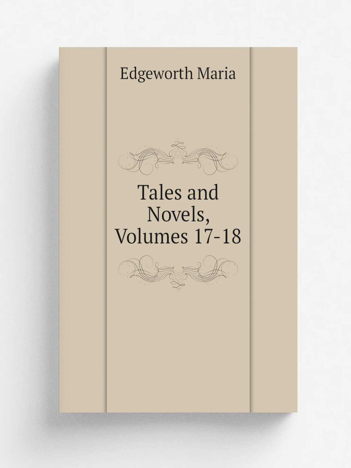 Tales and Novels, Volumes 17-18 | Edgeworth Maria | Репринт