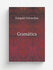 Gram.tica | Ezequiel Uricoechea | 1871 | Maisonneuve i Cia. | Репринт