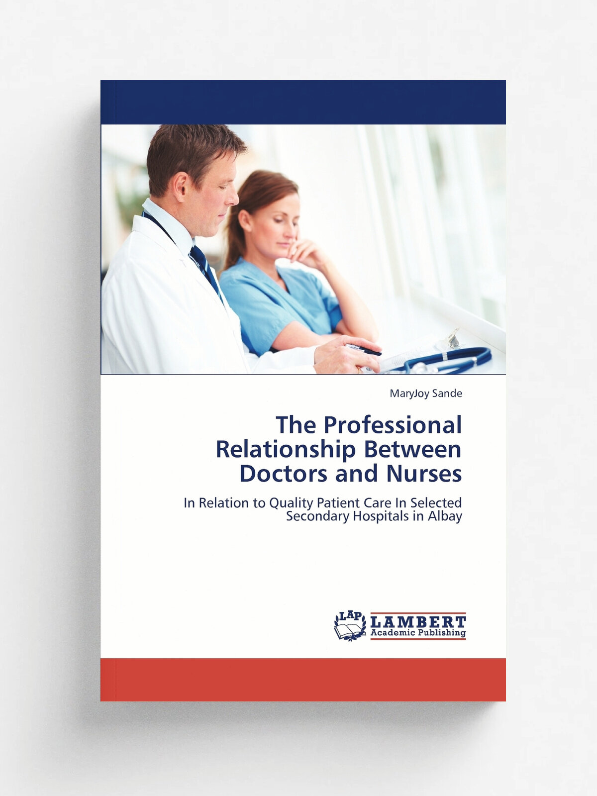 The Professional Relationship Between Doctors and Nurses