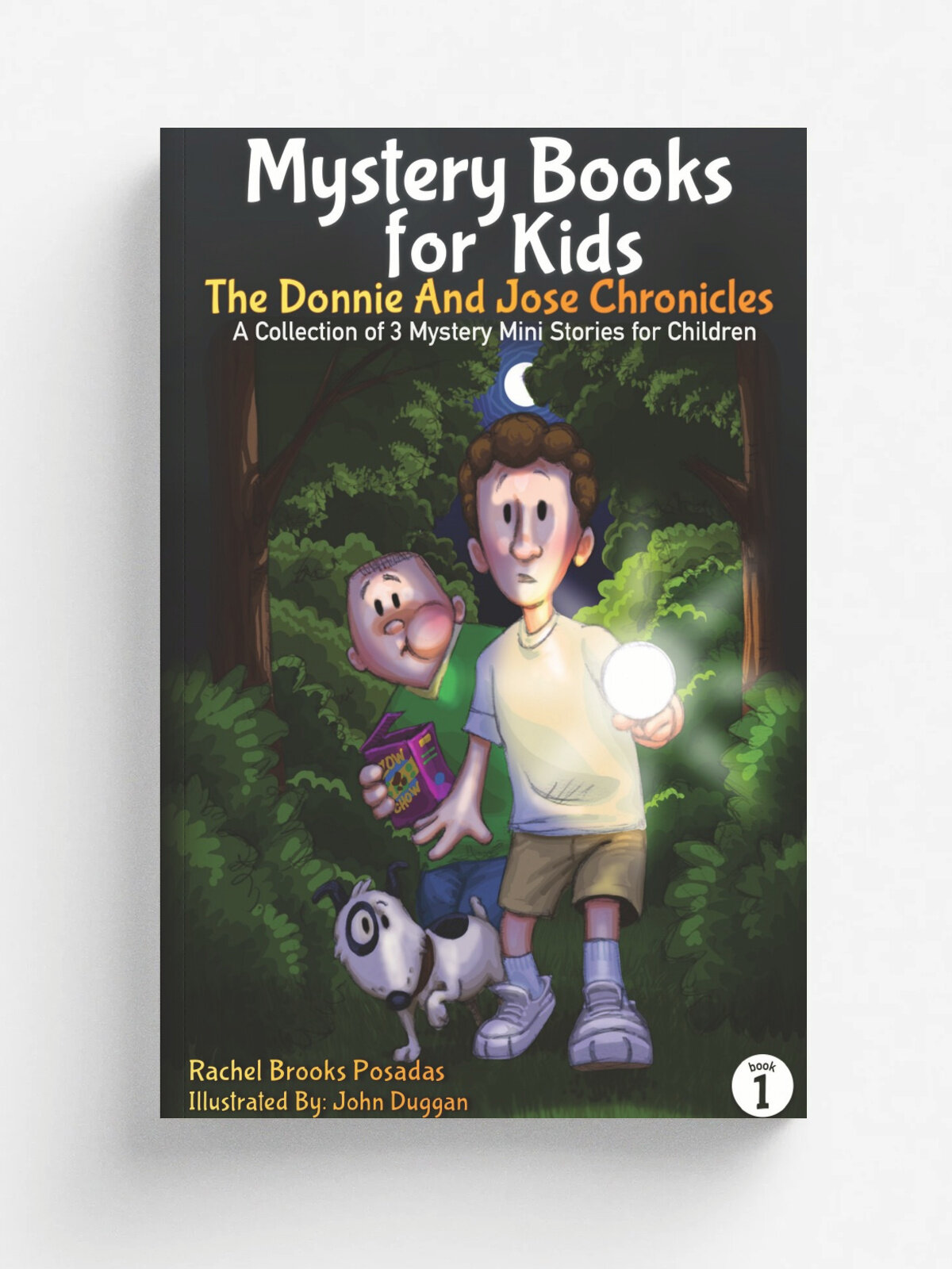 Mystery Books for Kids. The Donnie and Jose Chronicles; A Collection of 3 Mystery Mini Stories for Children