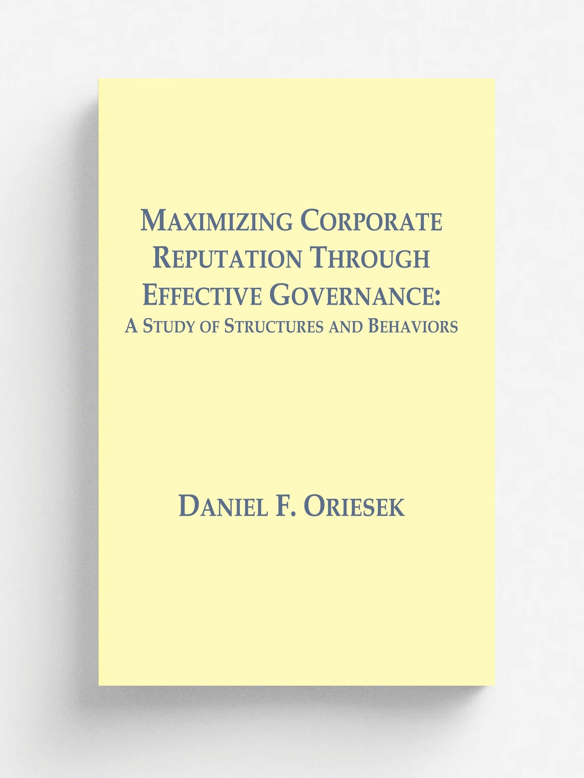 Maximizing Corporate Reputation Through Effective Governance. A Study of Structures and Behaviors