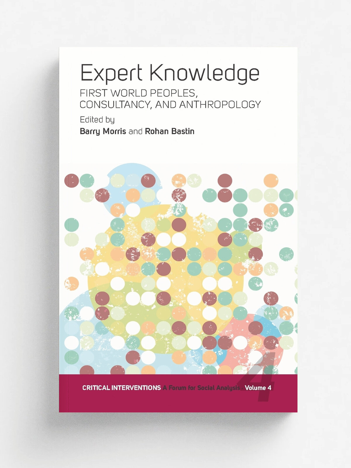 Expert Knowledge. First World Peoples, Consultancy, and Anthropology
