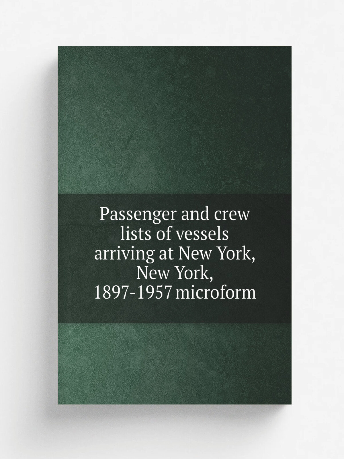 Passenger and crew lists of vessels arriving at New York, New York, 1897-1957 microform
