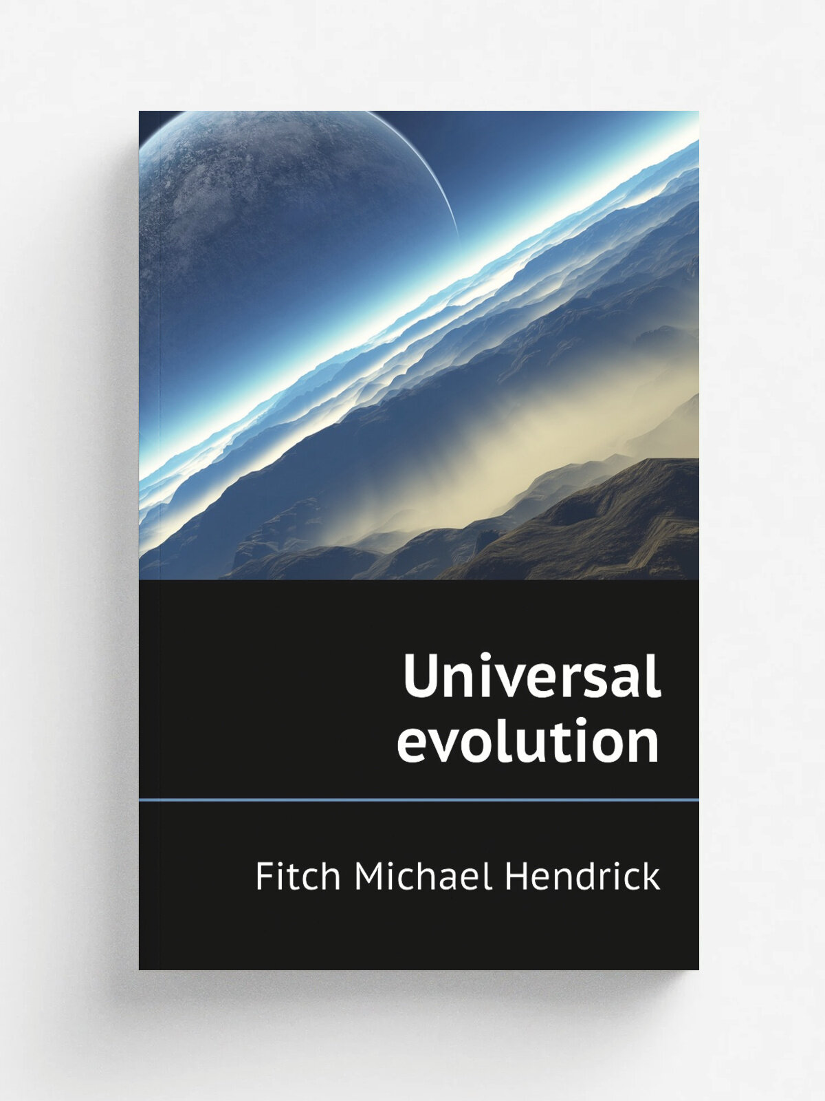 Universal evolution | Fitch Michael Hendrick | Репринт