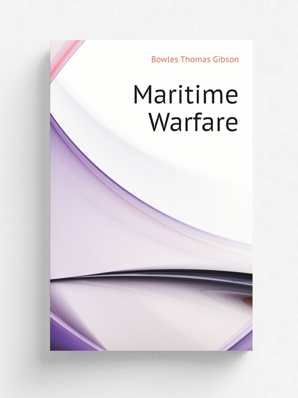 Maritime Warfare | Bowles Thomas Gibson | Репринт
