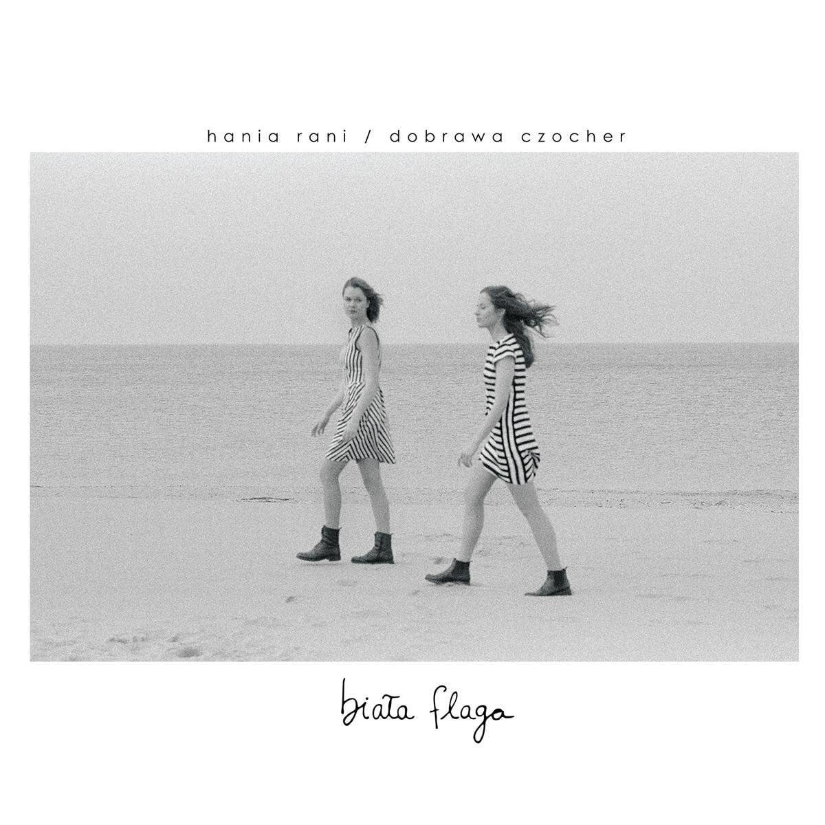 Hania Rani & Dobrawa Czocher - Biala Flaga