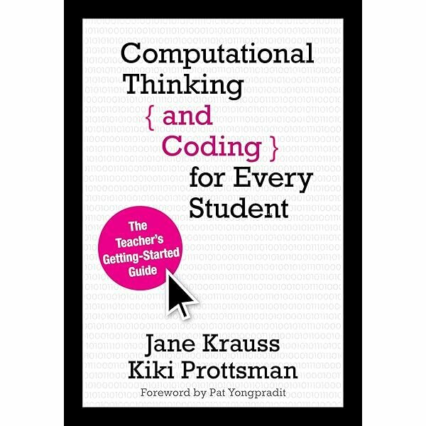 Computational Thinking and Coding for Every Student: The Teacher’s Getting-Started Guide，Reprinted paperback book