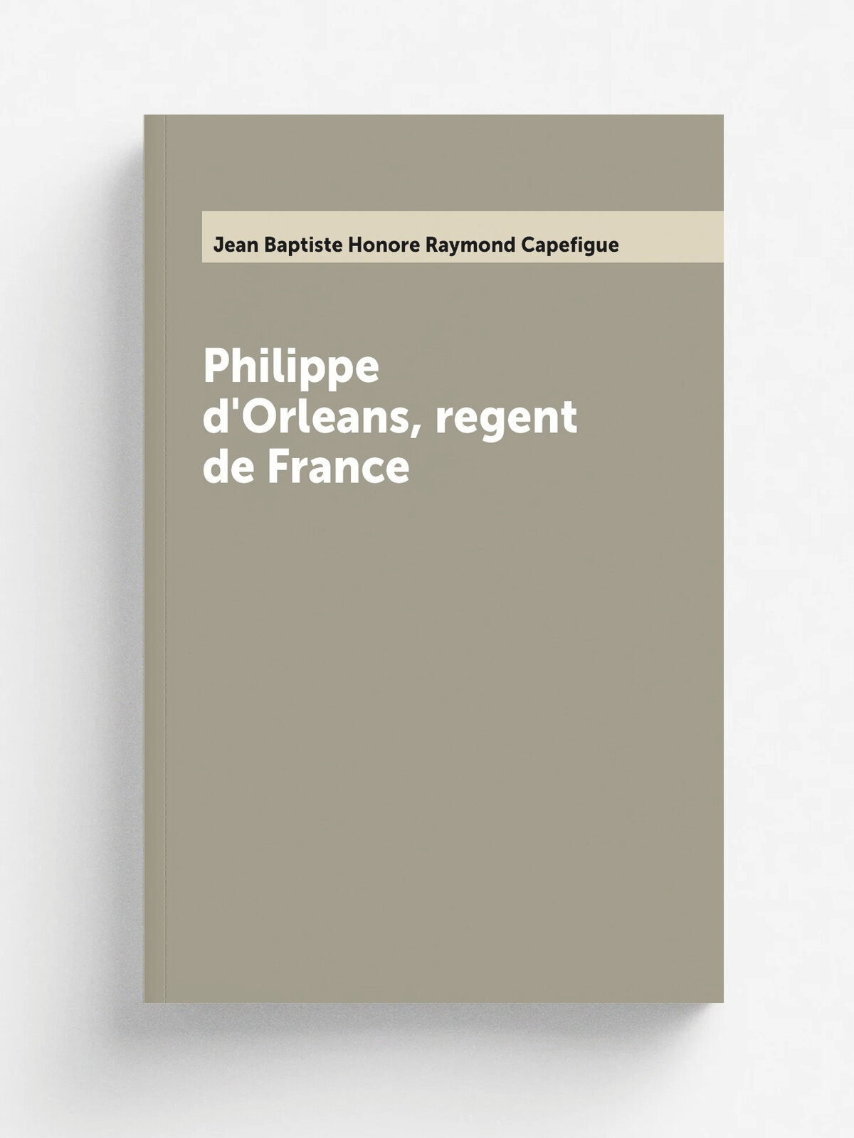 Philippe d'Orleans, regent de France