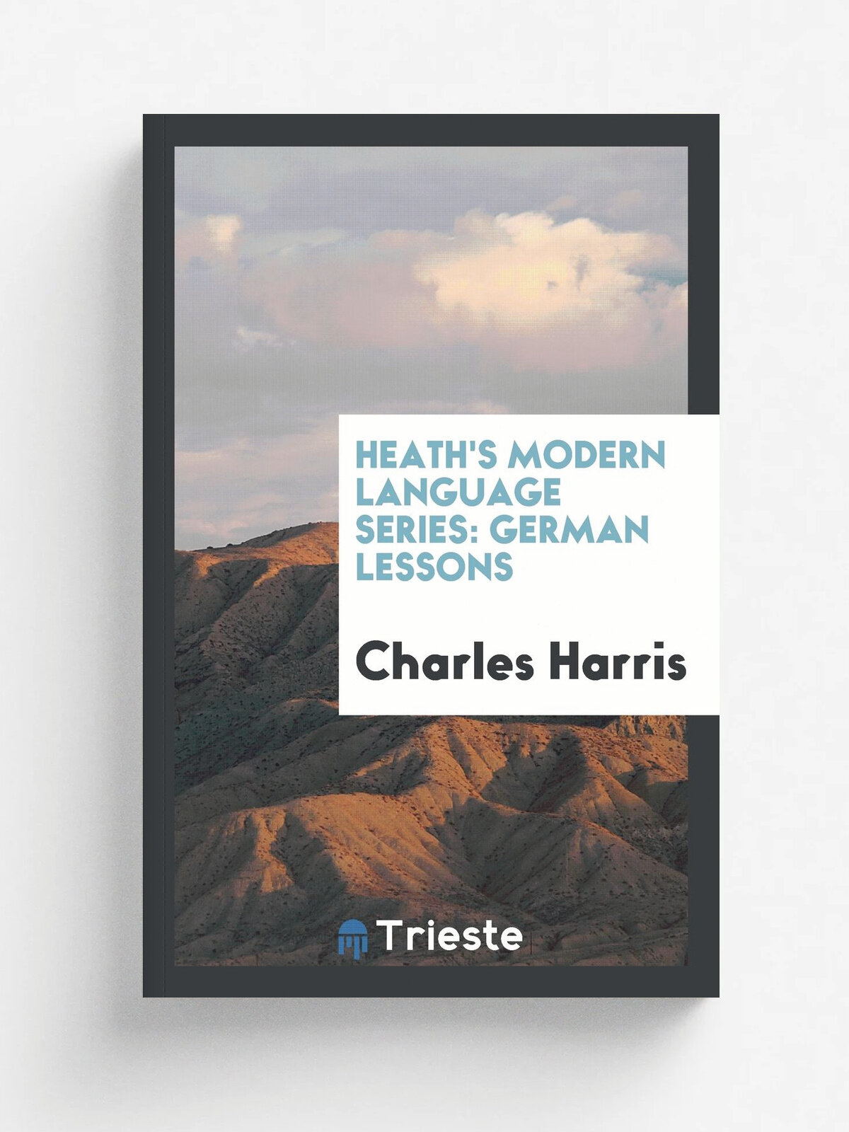 Heath's Modern Language Series. German Lessons