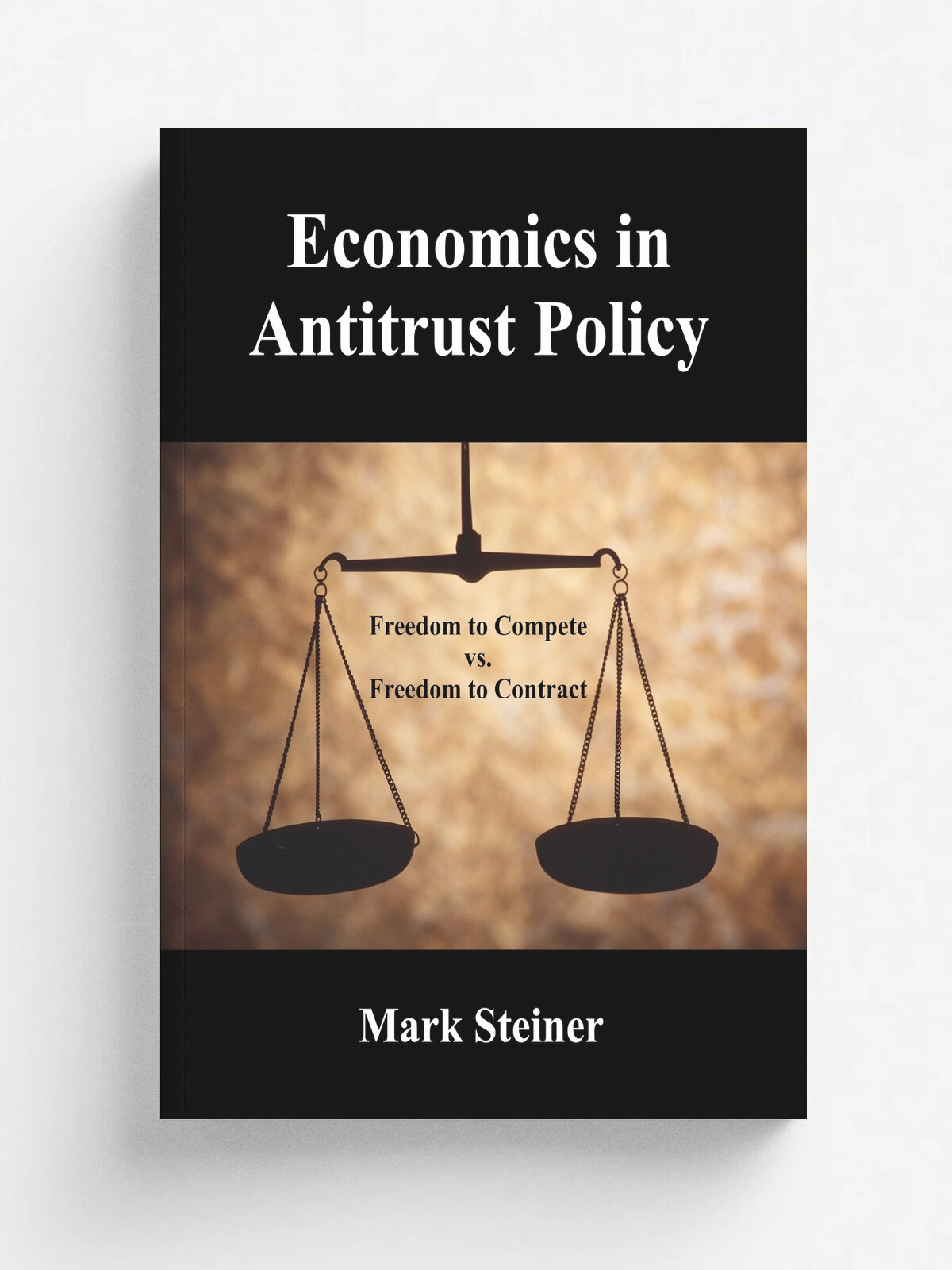 Economics in Antitrust Policy. Freedom to Compete vs. Freedom to Contract