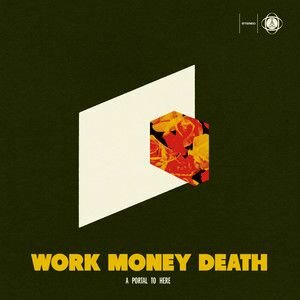 Work Money Death - A Portal To Here - новая виниловая пластинка