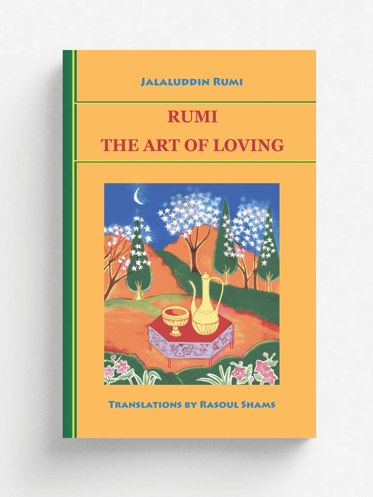 Rumi. The Art of Loving