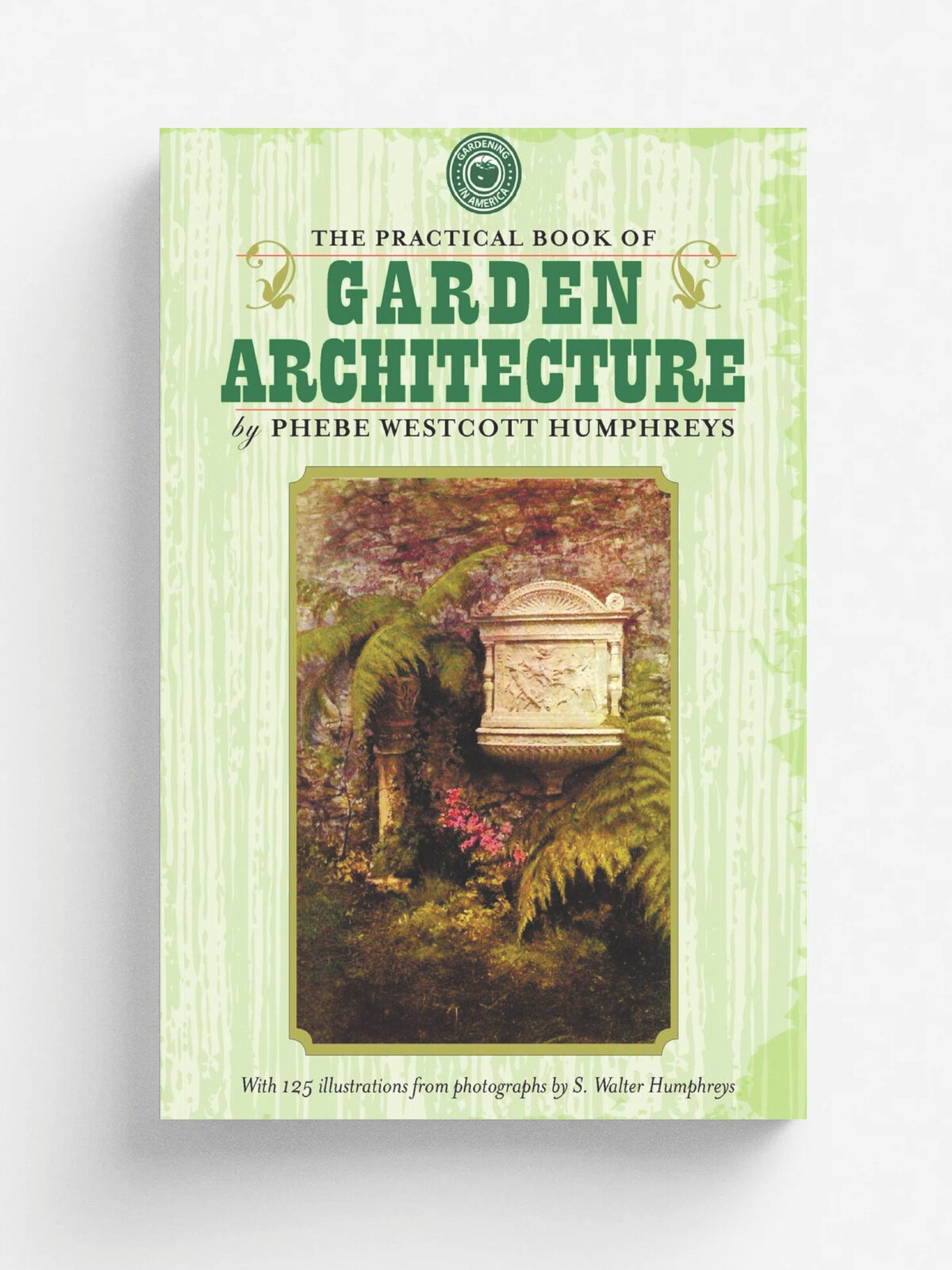The Practical Book of Garden Architecture