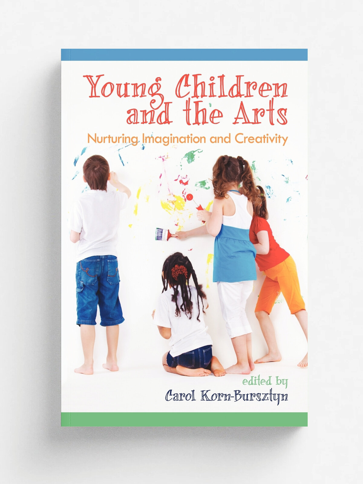 Young Children and the Arts. Nurturing Imagination and Creativity