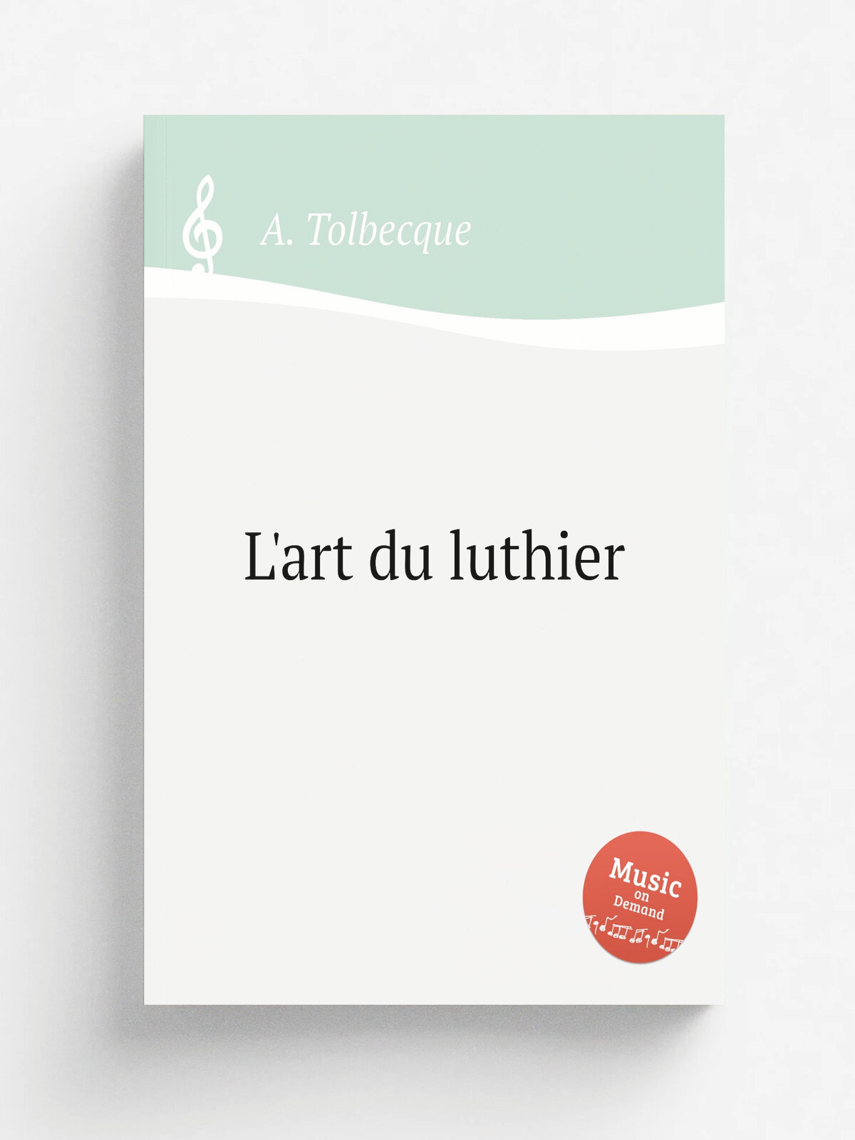 L'art du luthier | A. Tolbecque | Репринт