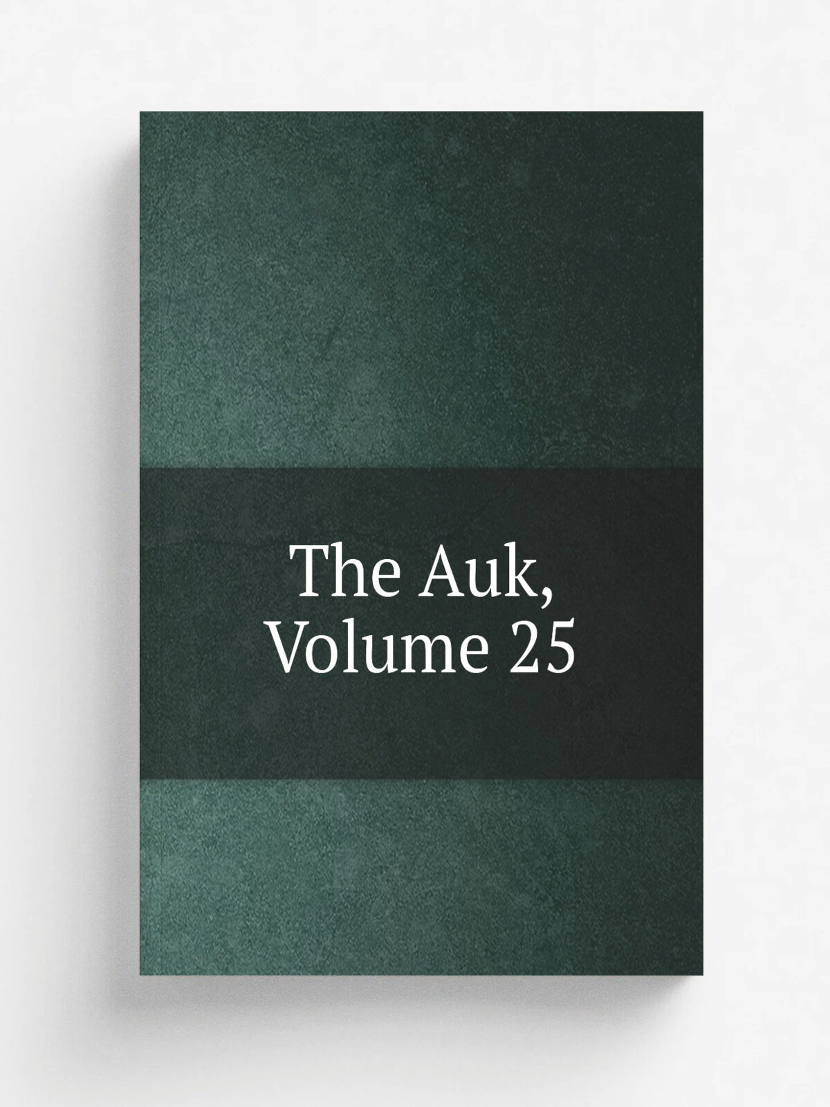 The Auk, Volume 25