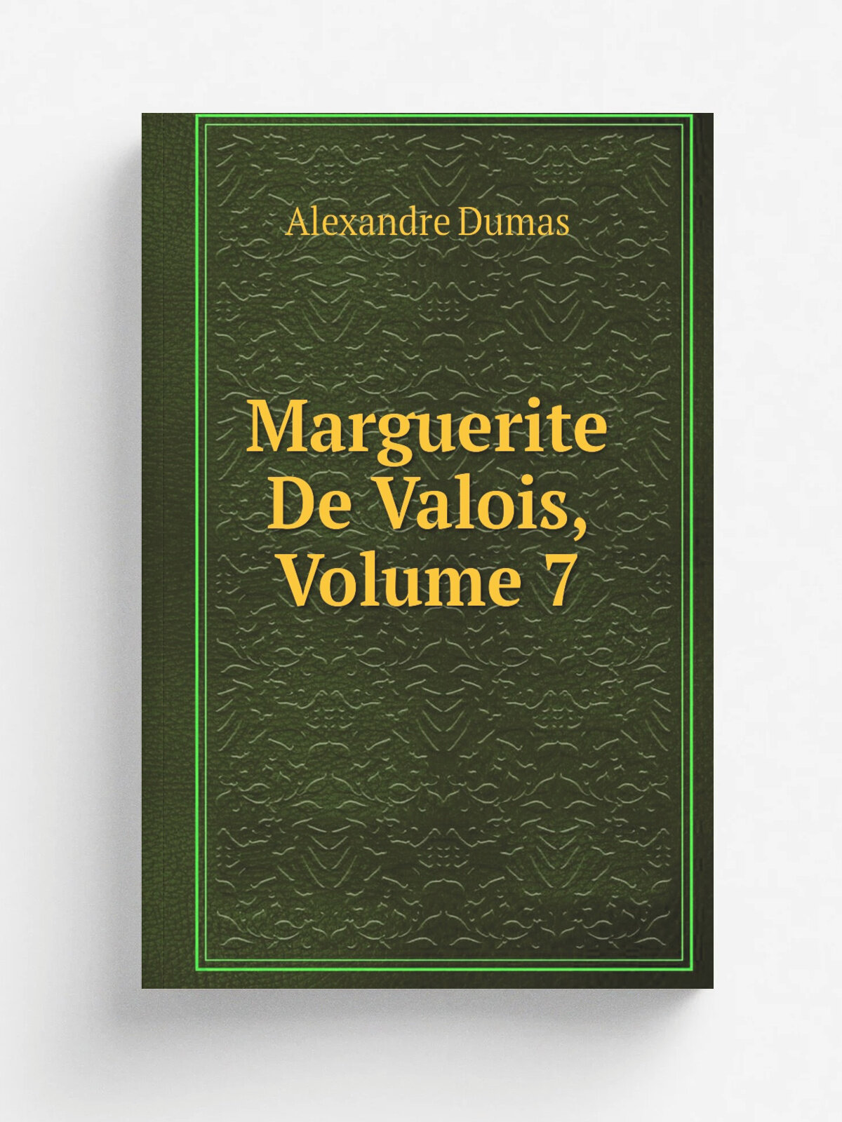 Marguerite De Valois, Volume 7 | Alexandre Dumas | Репринт