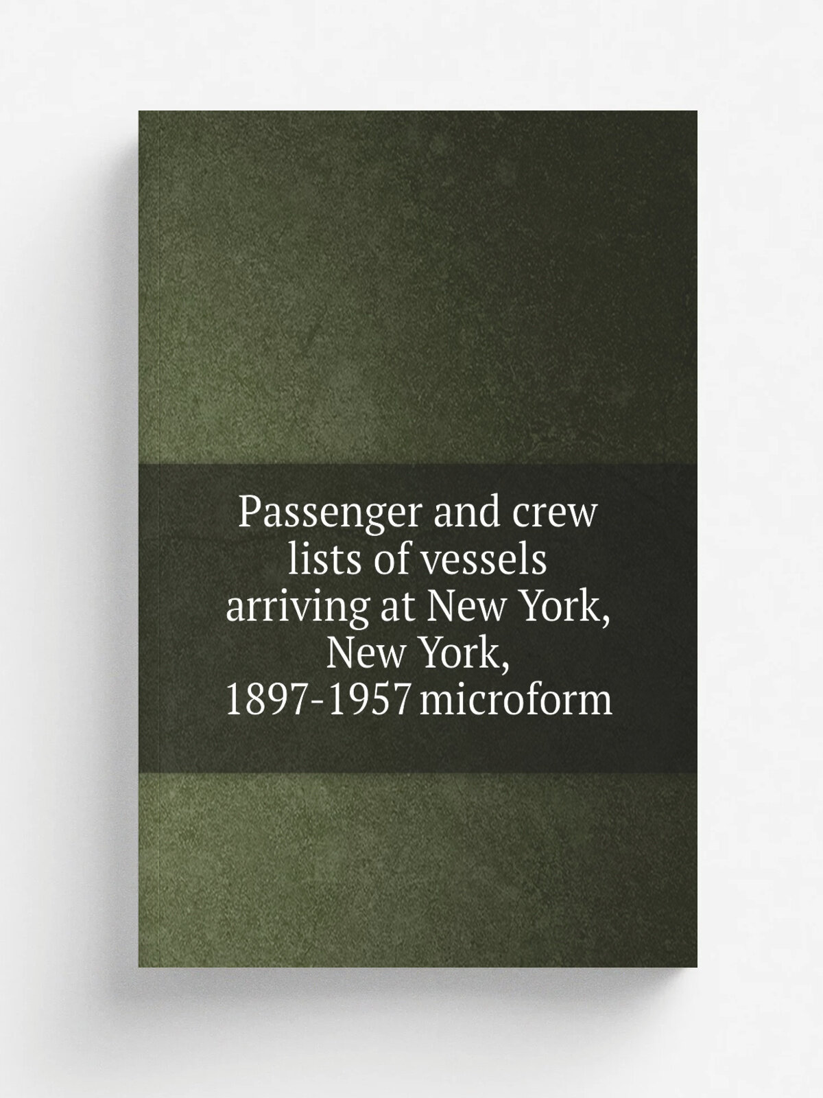 Passenger and crew lists of vessels arriving at New York, New York, 1897-1957 microform