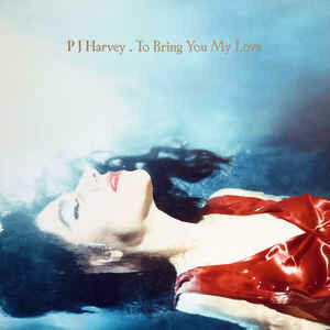 PJ HARVEY To Bring You My Love (LP)