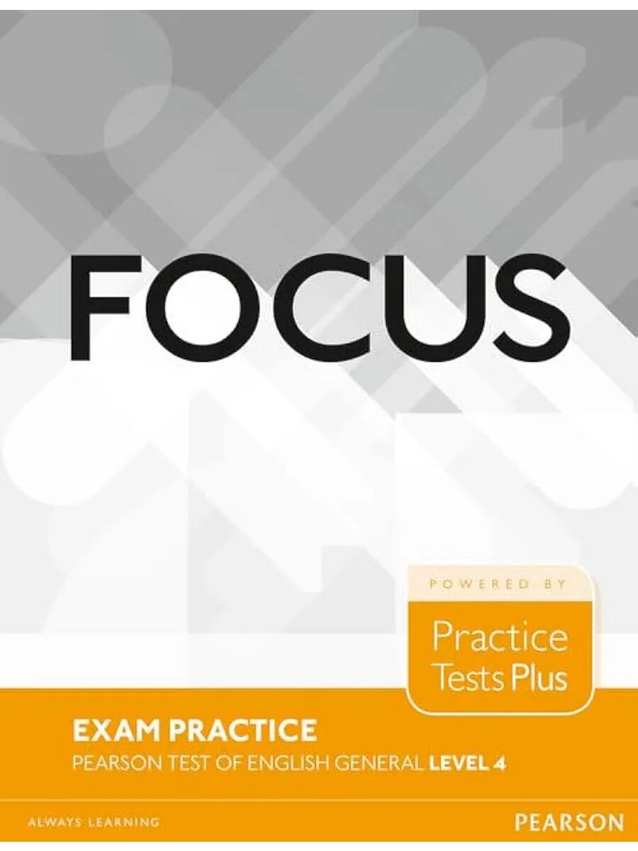 Focus Exam Practice Pearson Tests of English General 4 (C1)