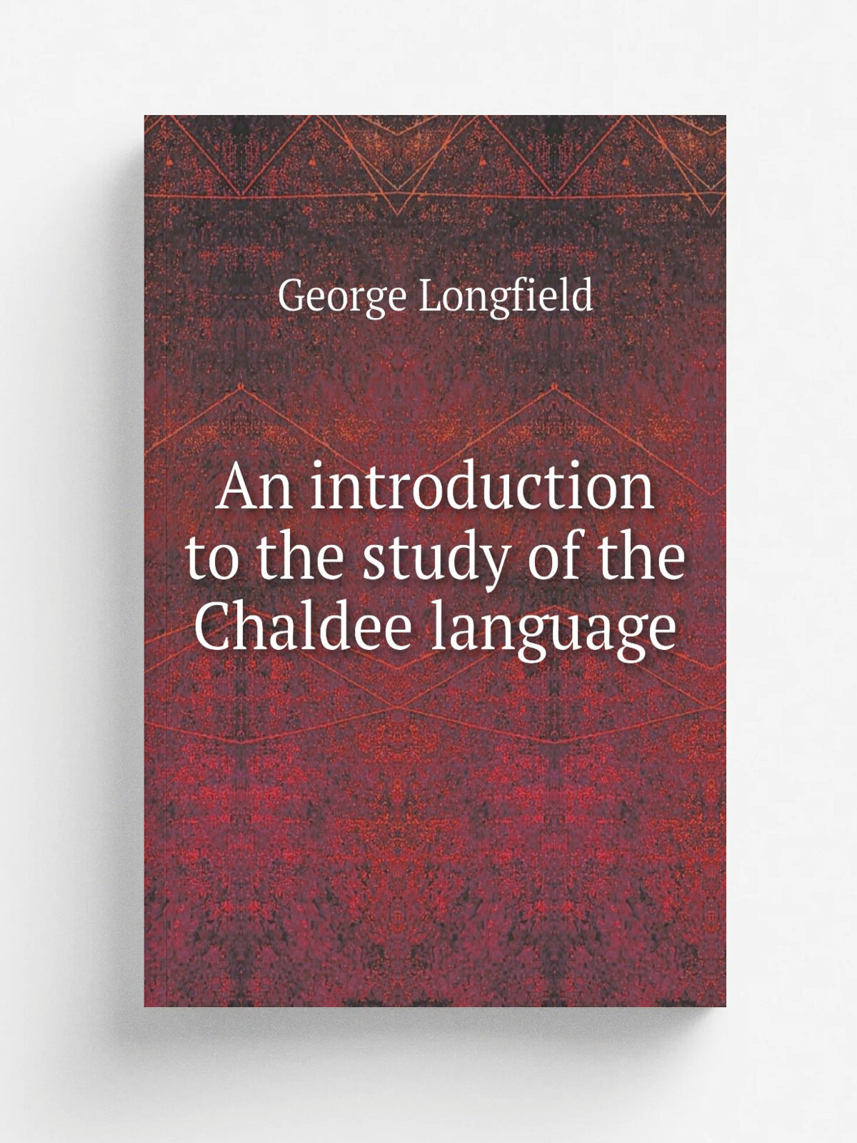 An introduction to the study of the Chaldee language