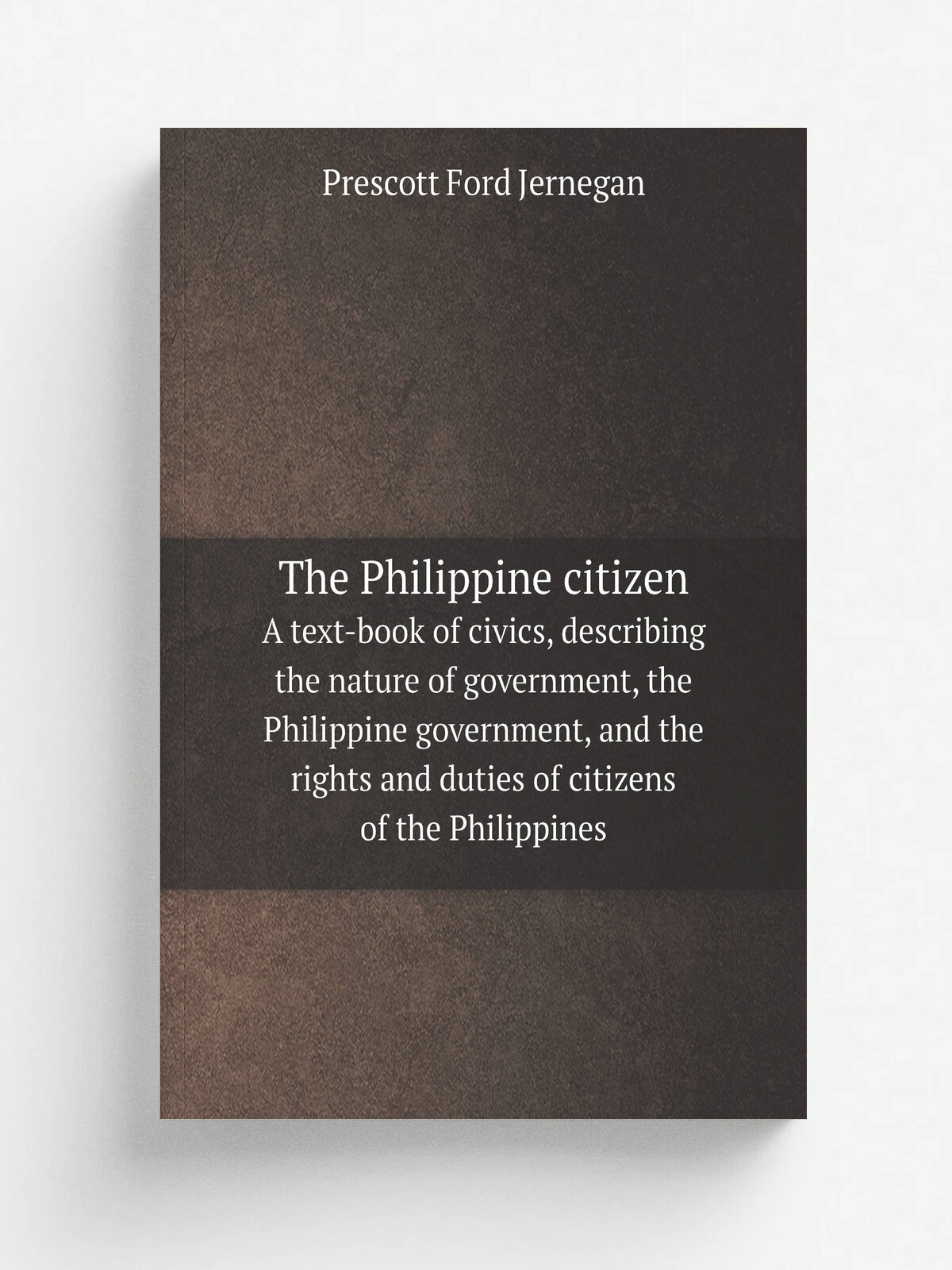 The Philippine citizen. A text-book of civics, describing the nature of government, the Philippine government, and the rights and duties of citizens …