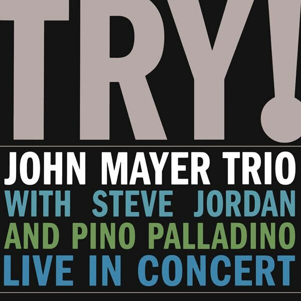 John Mayer Trio - Try! - новая виниловая пластинка