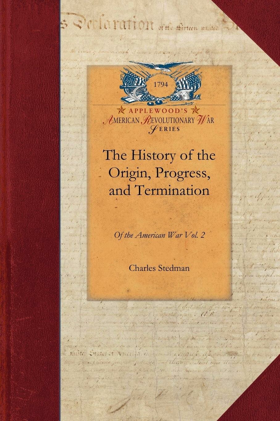 The History of the Origin, Progress, V2. Vol. 2