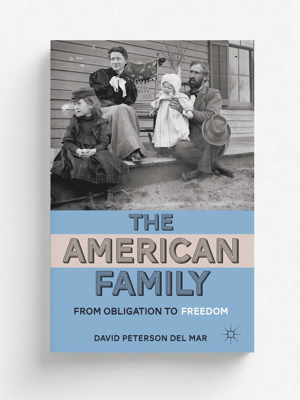 The American Family. From Obligation to Freedom
