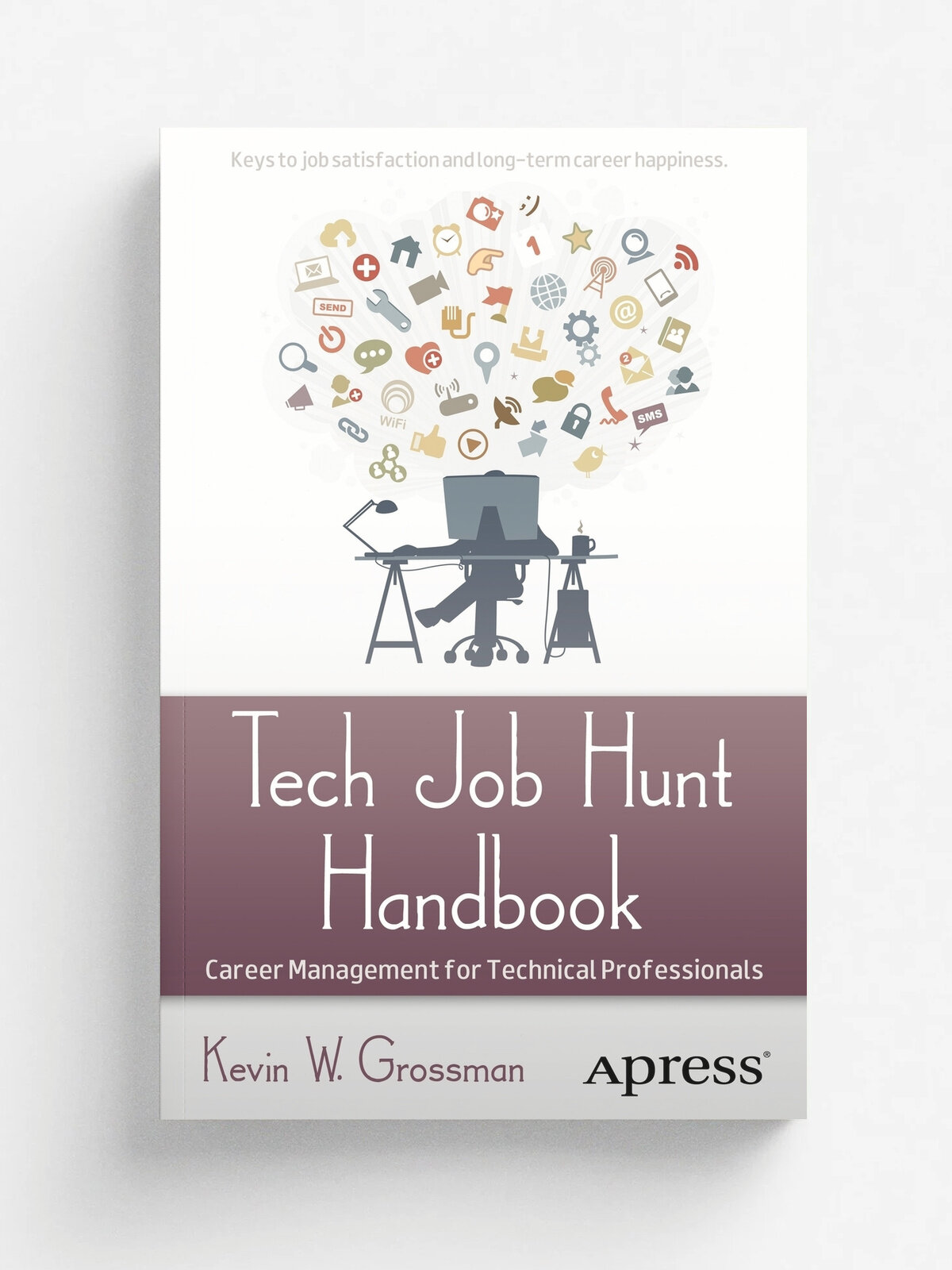 Tech Job Hunt Handbook. Career Management for Technical Professionals