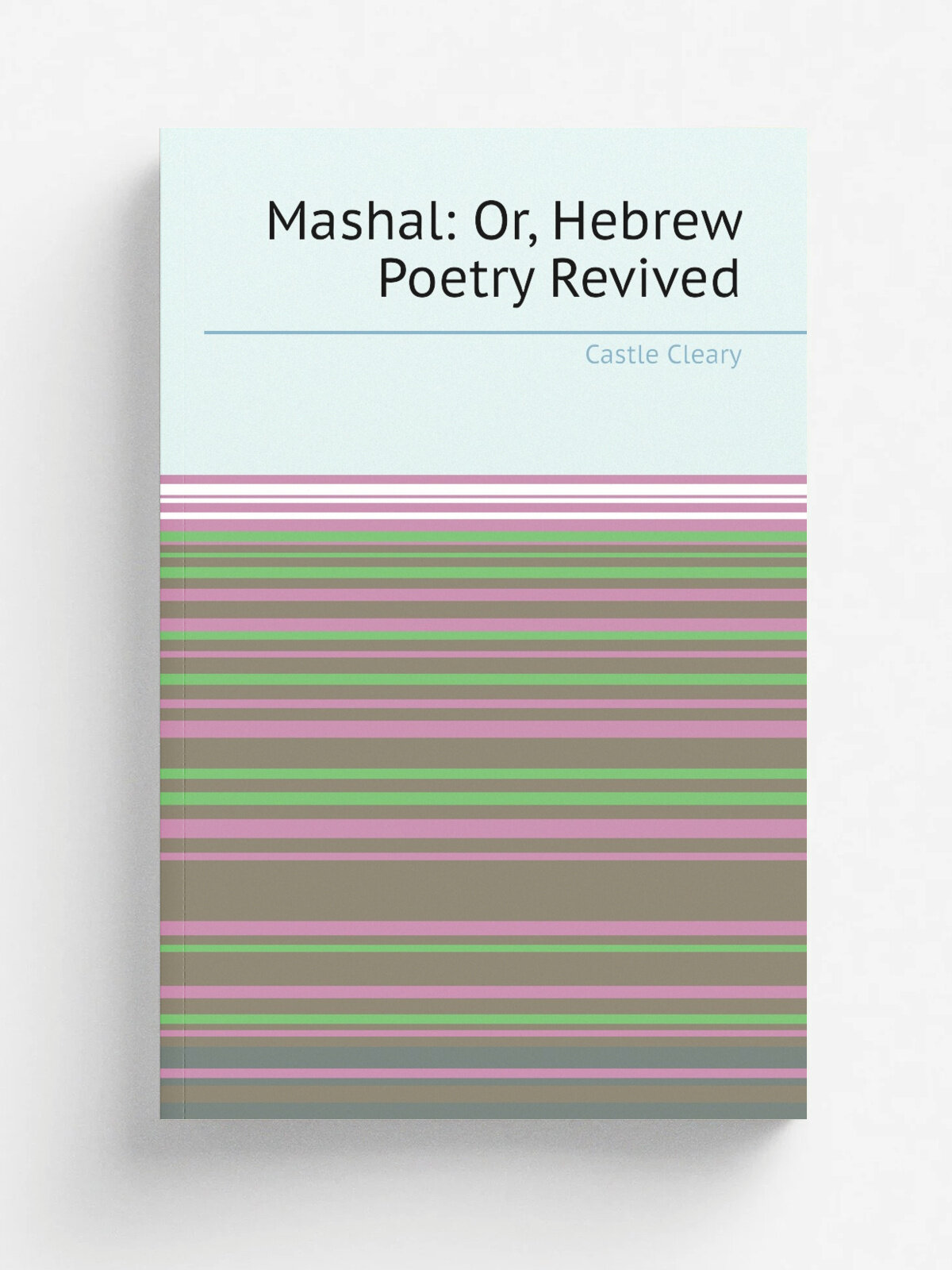 Mashal: Or, Hebrew Poetry Revived | Castle Cleary | Репринт