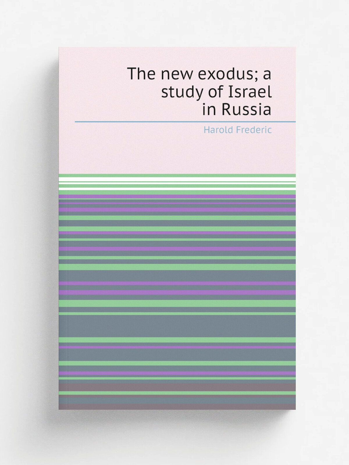 The new exodus; a study of Israel in Russia