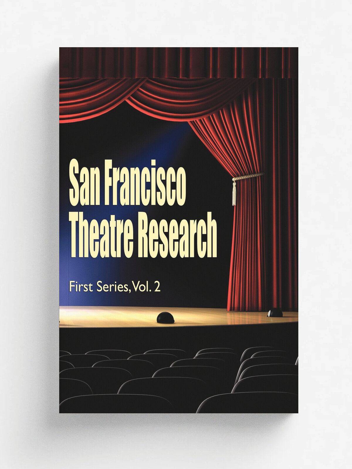 San Francisco Theatre Research, First Series, Vol. 2