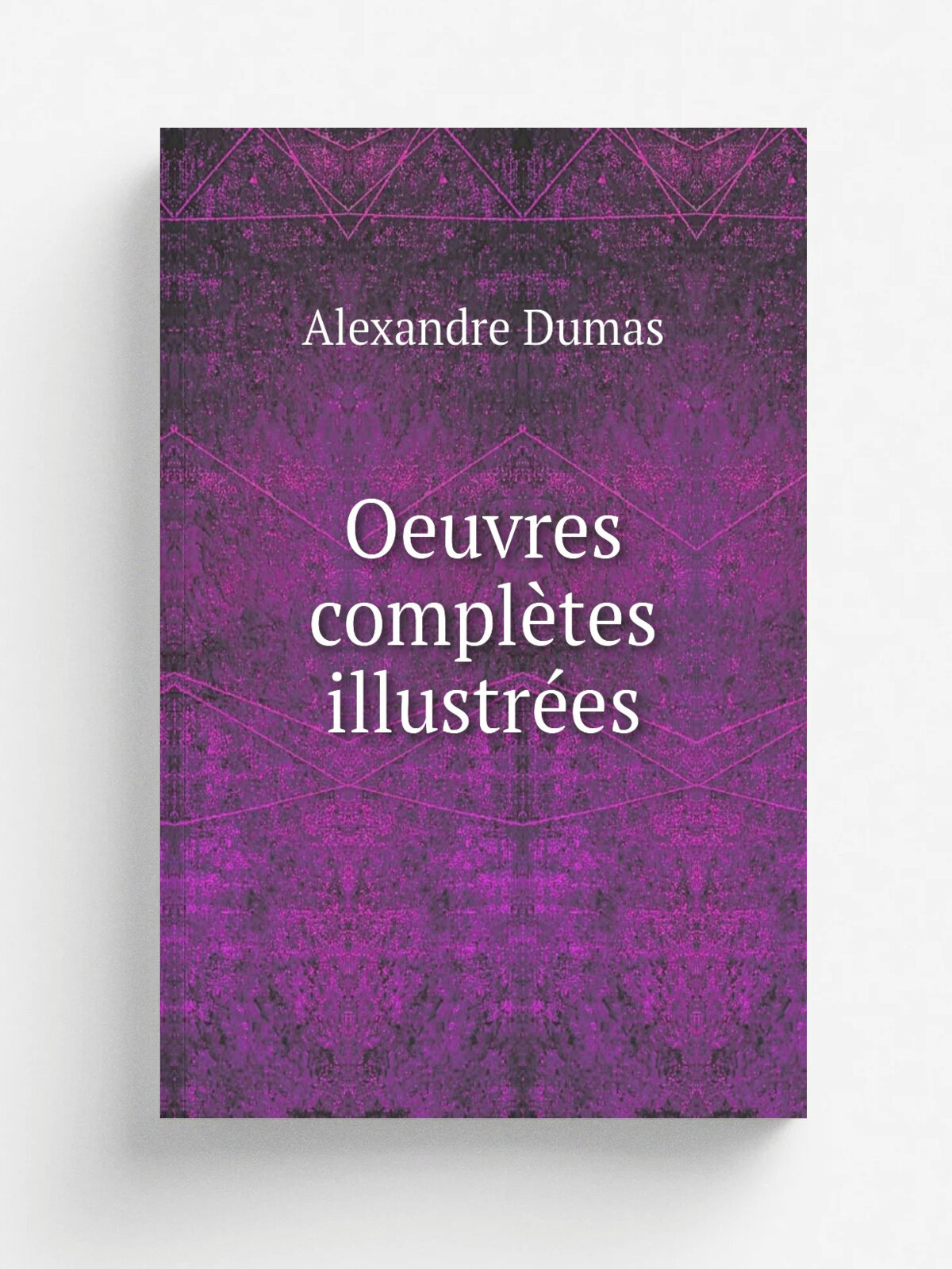 Oeuvres compl.tes illustr.es | Alexandre Dumas | 1907 | Paris : A. Le Vasseur | Репринт